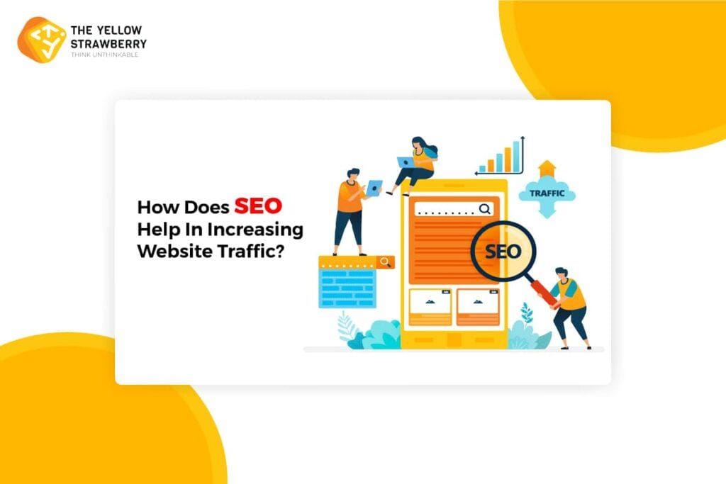 How Does SEO Help In Increasing Website Traffic? - TYS